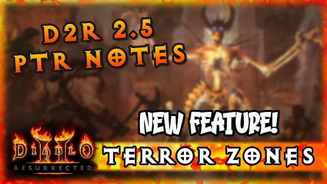 Diablo 2 Resurrected PTR Patch 2.5 Update: Terror Zones are introduced ...