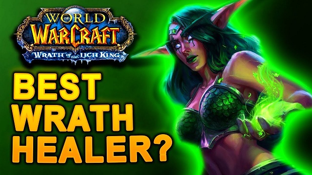 WoW WotLK Classic Healer Class Guide: Best Healer Classes in Wrath of ...