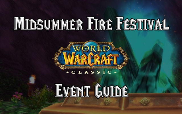 World of Warcraft Guide: How to Join in the Midsummer Fire Festival Event